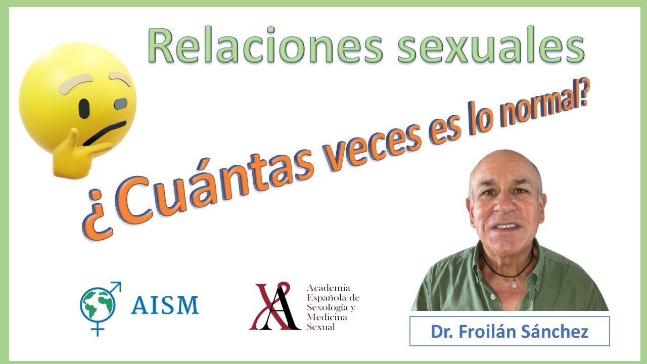 Relaciones sexuales. ¿Cuántas veces es lo normal? - YouTube