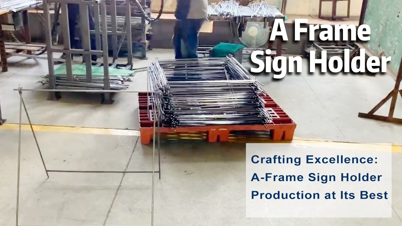 Crafting Excellence A Frame Sign Holder Production at Its Best l Sintop ...