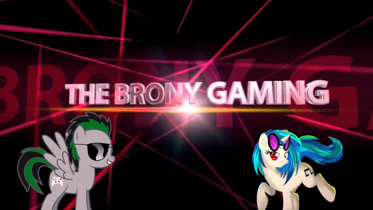 the brony gaming intro - YouTube