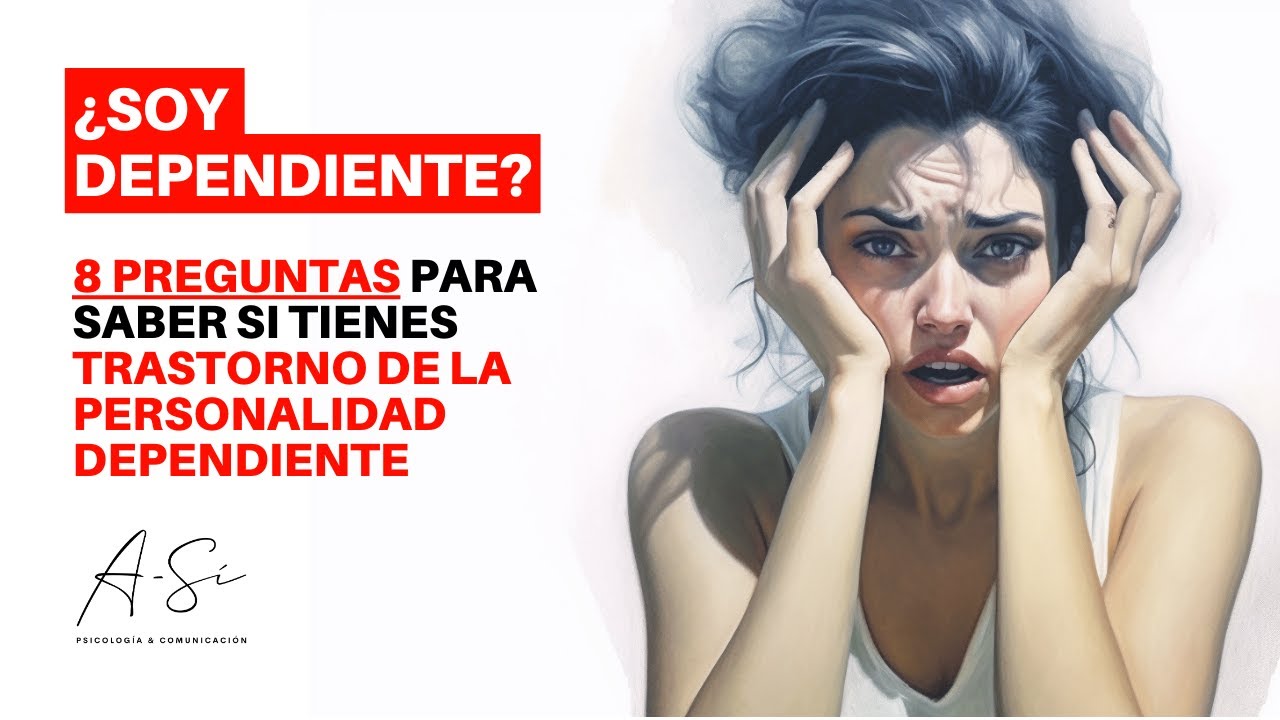 Cómo saber si soy DEPENDIENTE: 8 PREGUNTAS (Trastorno de la ...