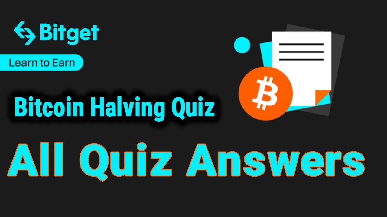 Bitget Quiz Answers | Bitcoin halving Quiz | Bitget Learn2Earn Quiz ...