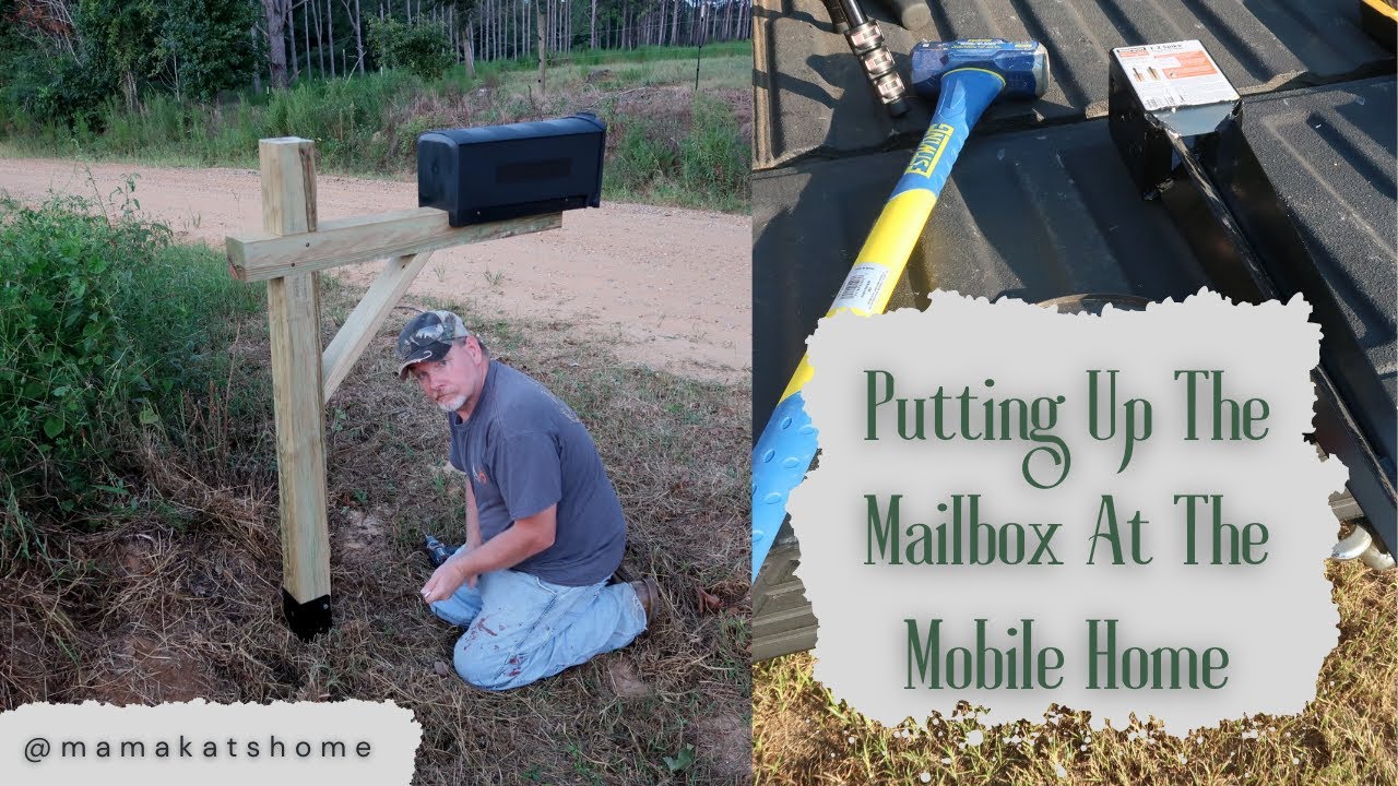 Putting Up The Mailbox at the Mobile Home - YouTube