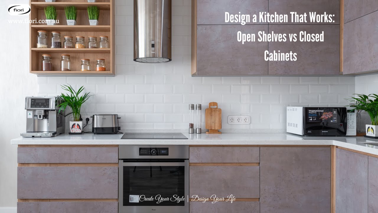 Design a Kitchen That Works: Open Shelves vs Closed Cabinets - YouTube