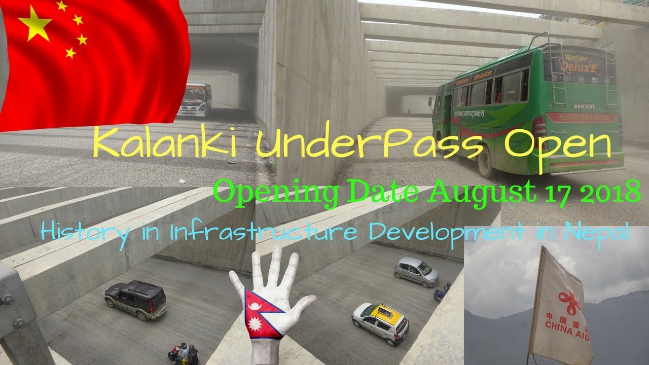 kalanki Underpass Open to Public | China Aid to Nepal | August 18 2018 ...
