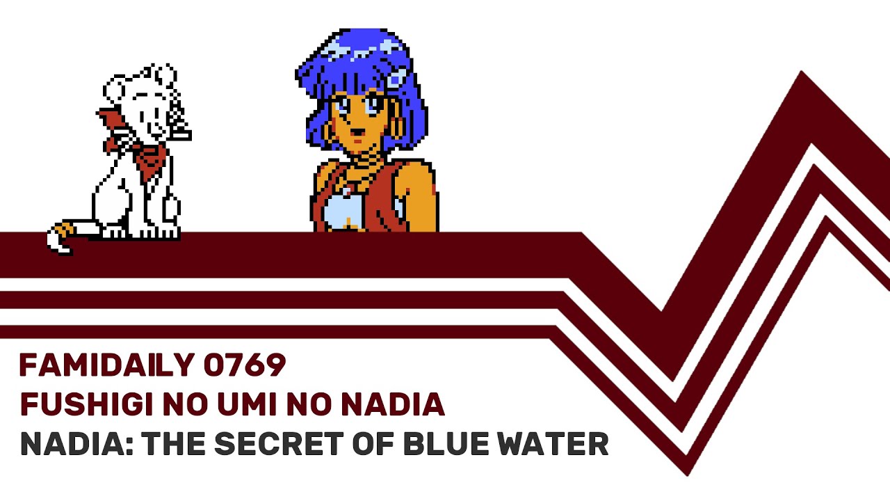 Famidaily - Episode 0769 - Fushigi no Umi no Nadia/Nadia: The Secret of ...