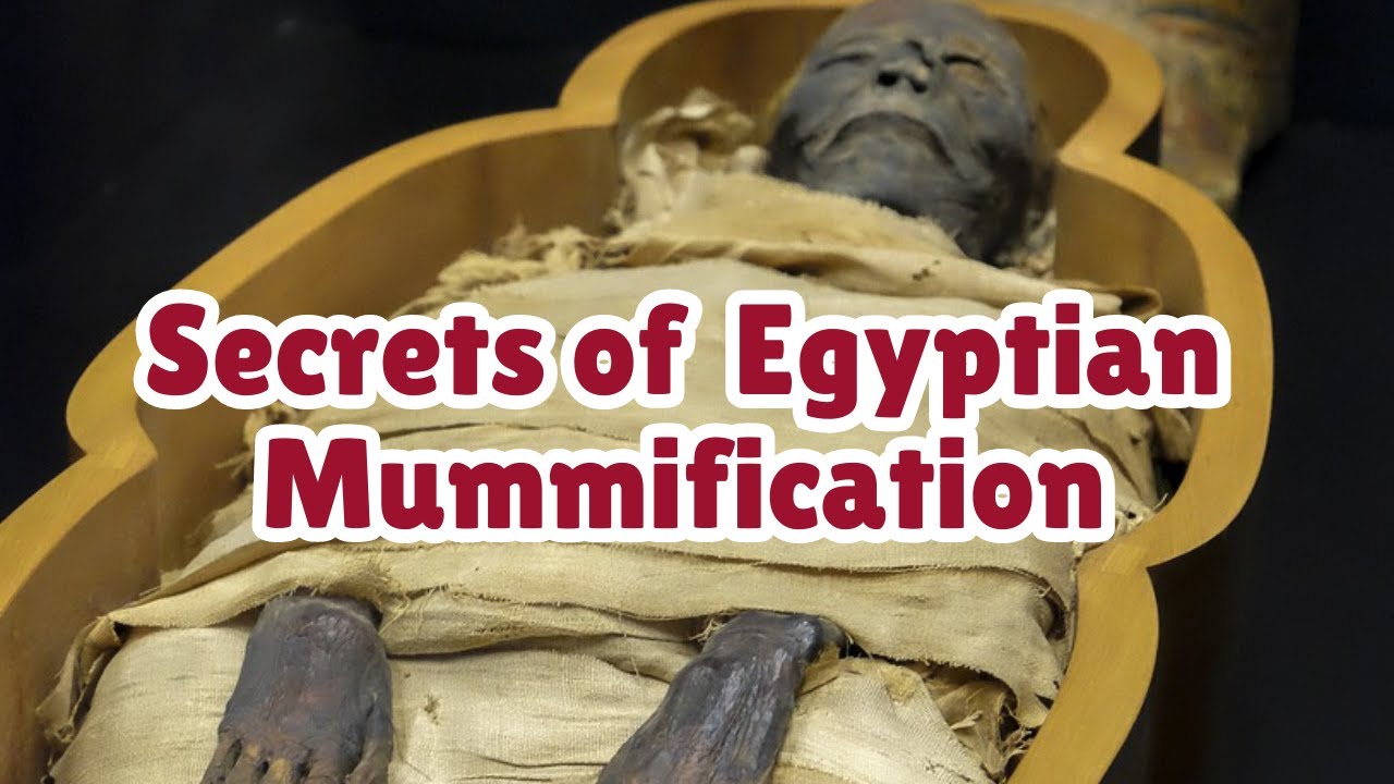 Secrets of Ancient Egyptian Mummification: Journey to the Afterlife # ...