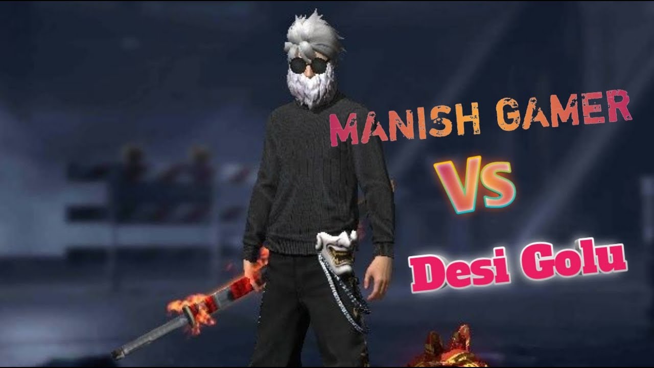 ManisH Gamer Vs Desi Golu [[ 1 vs 1 Clash Battle ]] Free Fire ManisH ...