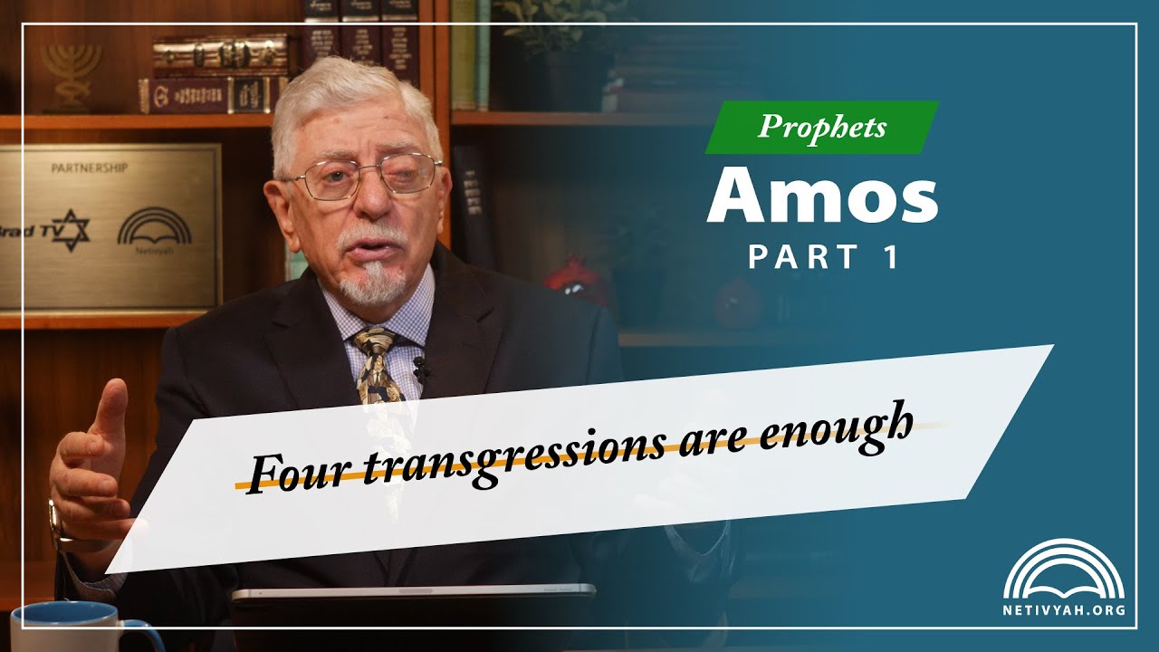 Prophets — Amos [Part 1]: Four Transgressions Are Enough - YouTube