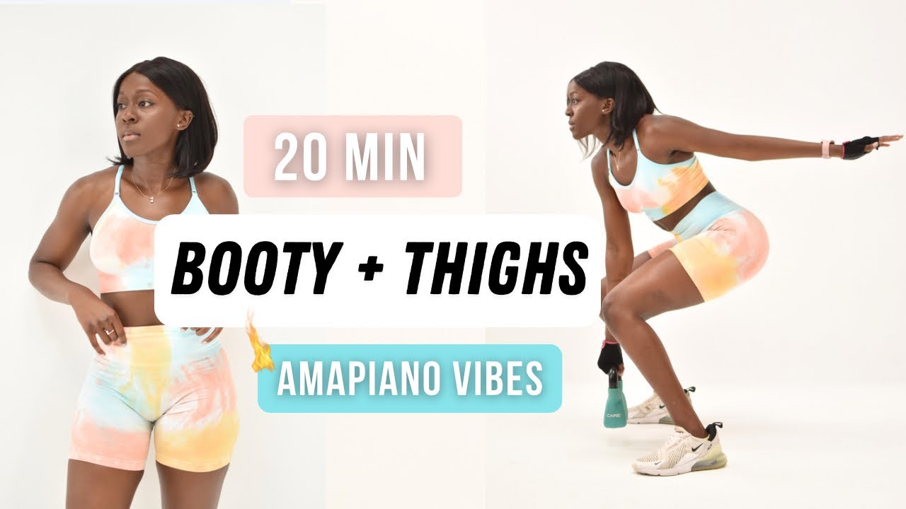 20 Min Booty Grow Your Booty At Home Amapiano Music Youtube