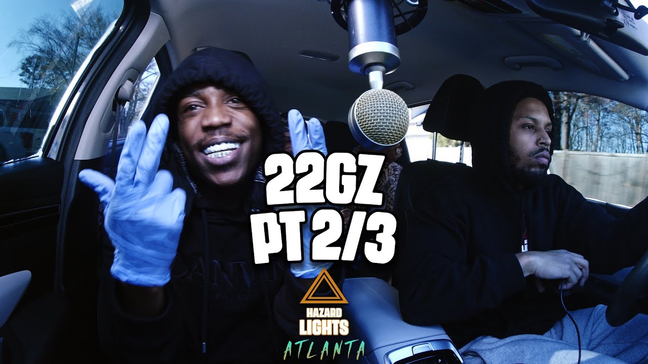 "22Gz" Pt 2/3 | Hazard Lights ATL ⚠️ - YouTube