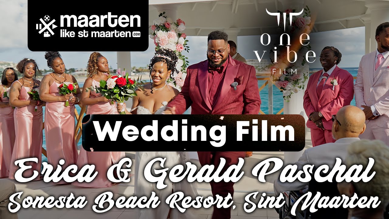 Erica & Gerald Paschal Wedding Video | Sonesta Beach Resort Sint Maarten - YouTube