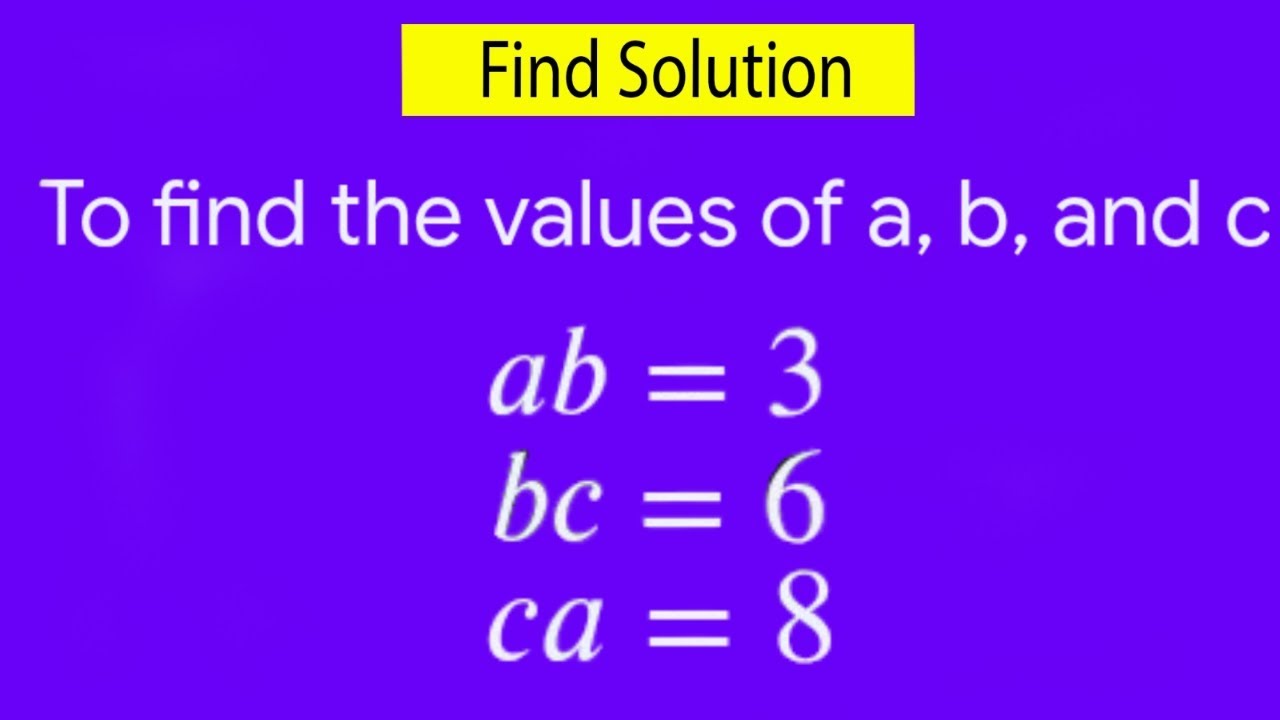 Find the Values of a, b, and c | MATH & MATH - YouTube