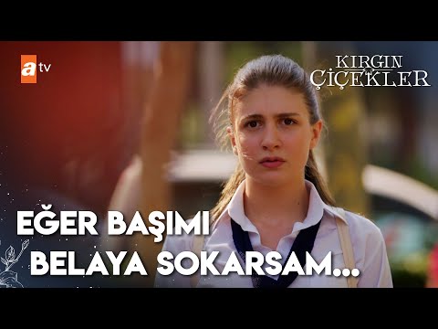 Kader başını belaya sokmaya çalışıyor! | Kırgın Çiçekler