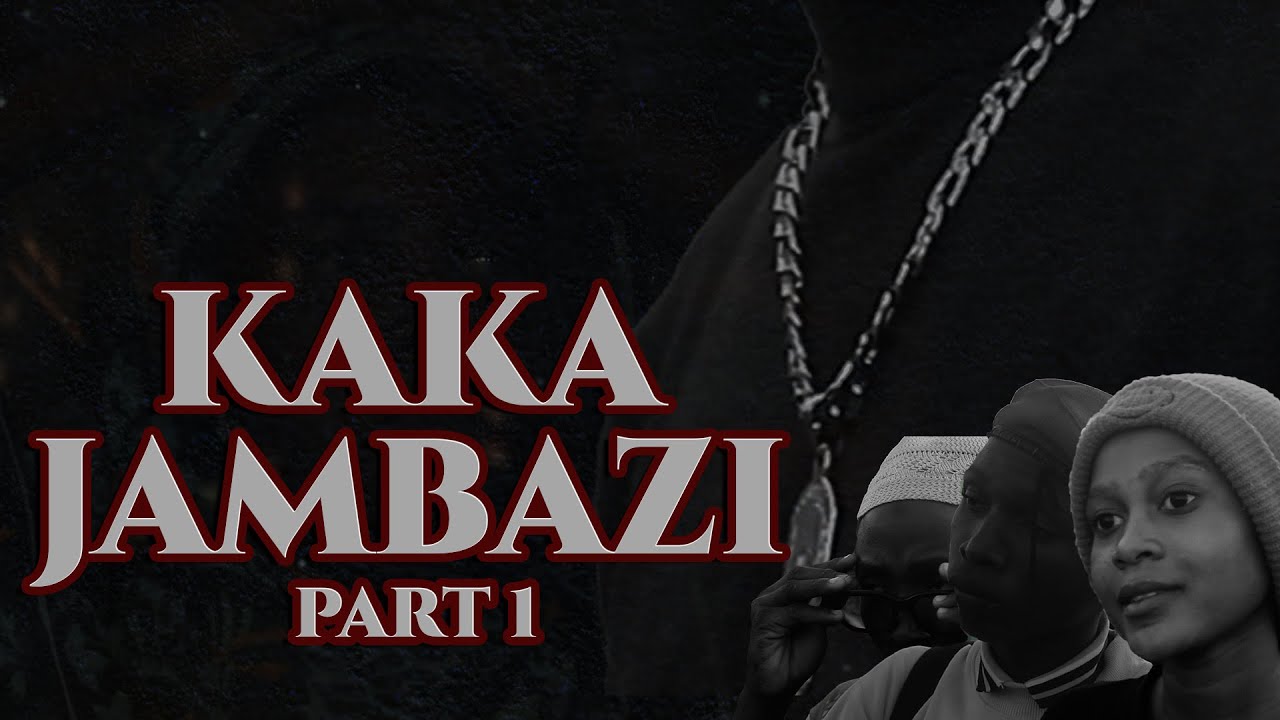 KAKA JAMBAZI - PART 1- DIRECTOR ACHAMI -4K VIDEO - YouTube