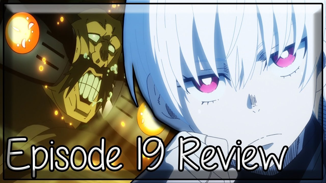 Into the Nether - Fire Force Episode 19 Review - YouTube