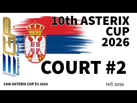 10th ASTERIKS Cup E3 | Niš 2026 | Court #2