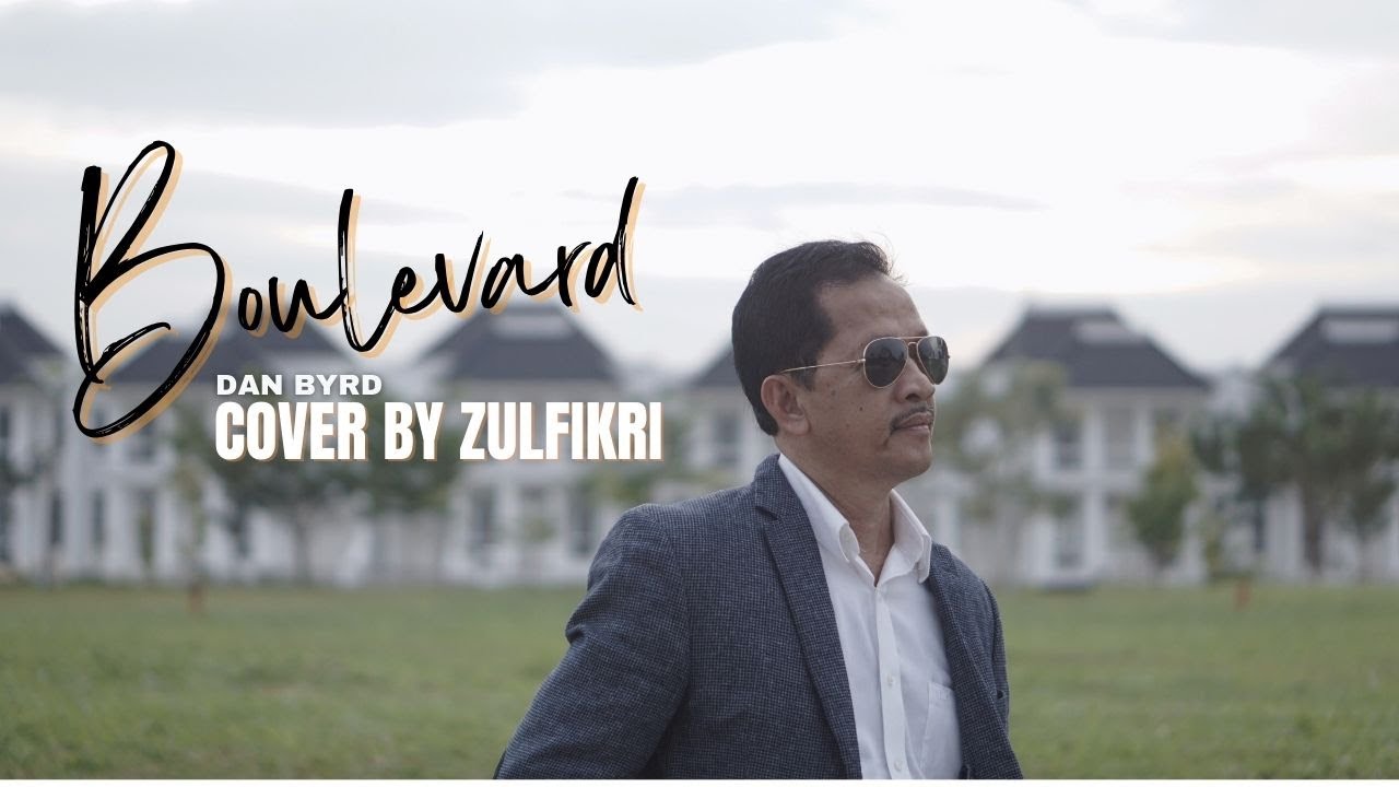 BOULEVARD (Cover) by Zulfikri - YouTube