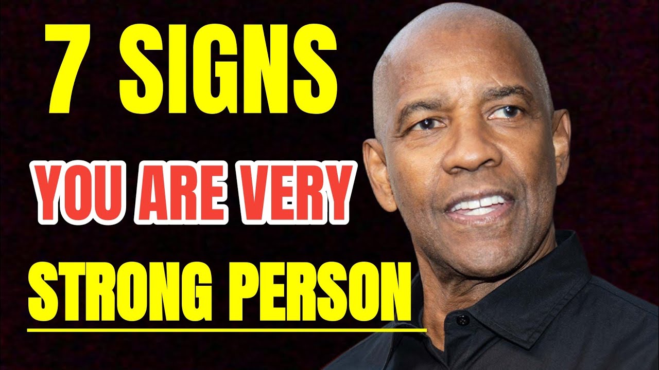 7 Signs You are a Very Strong Person | DENZEL WASHINGTON POWERFUL ...
