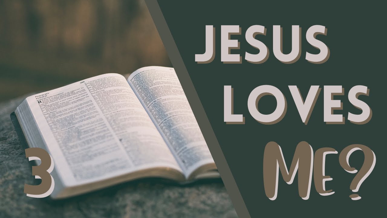 Jesus Loves Me? | Lesson 3 - YouTube