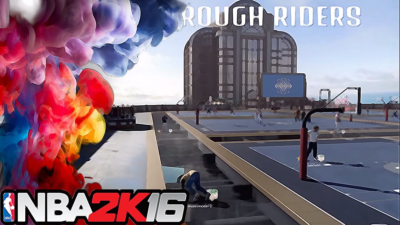NBA 2k16 RIVET CITY ROUGH RIDERS NEW PARK - YouTube