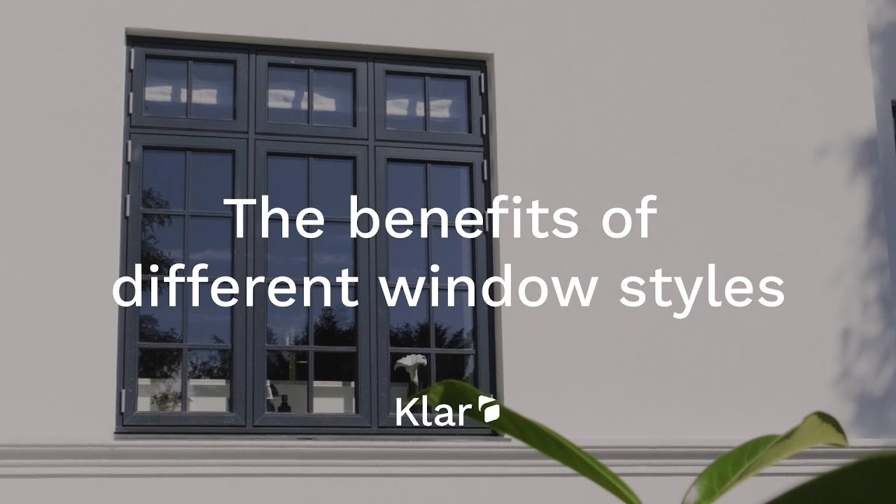 The benefits of different window styles | Klar - YouTube