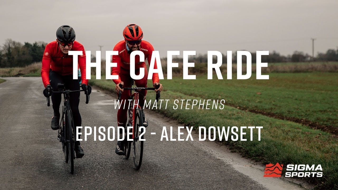 Matt Stephens Cafe Ride - Alex Dowsett Episode | Sigma Sports - YouTube