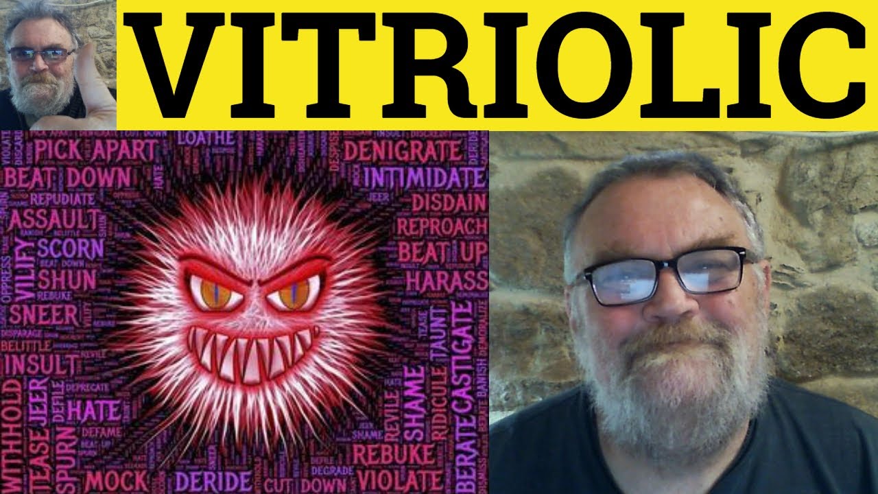 🔵 Vitriolic Meaning - Vitriol Defined - Vitriolically Examples - GRE ...