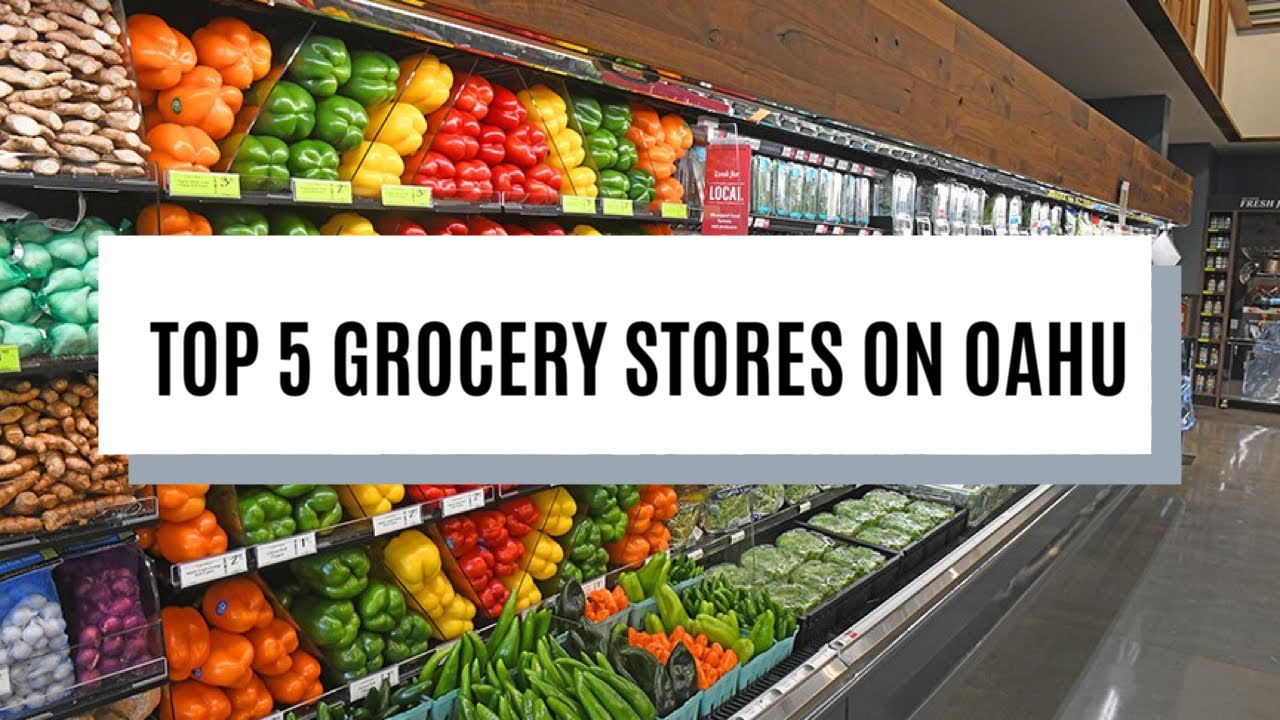 OAHU S TOP FIVE GROCERY STORES HAWAII INFO YouTube oahu-s-top-five-grocery-stores-hawaii-info-youtube
