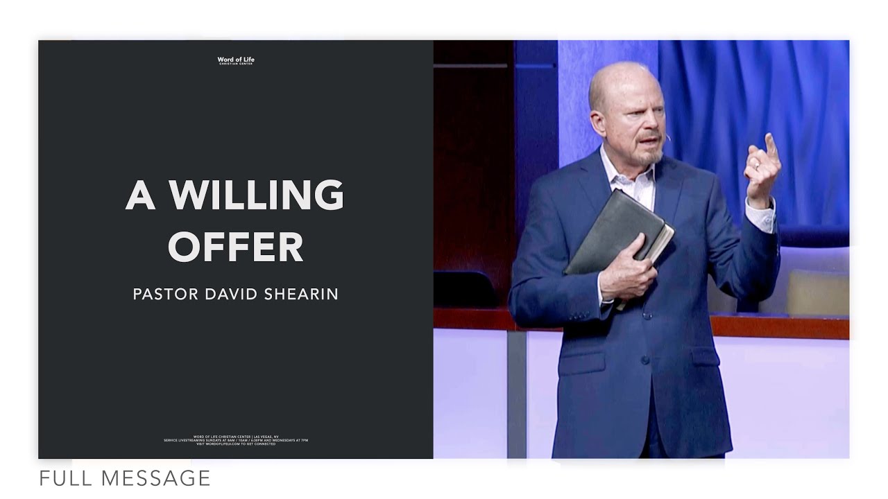 A Willing Offer | Pastor David Shearin - YouTube