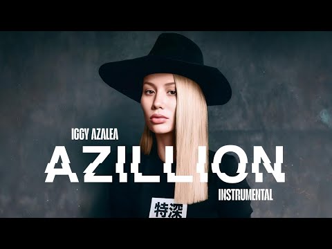 IGGY AZALEA - AZILLION [INSTRUMENTAL]