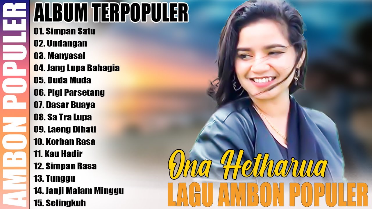 LAGU AMBON POPULER 2025 || ONA HETHARUA FULL ALBUM TERBARU POPULER 2025 ...