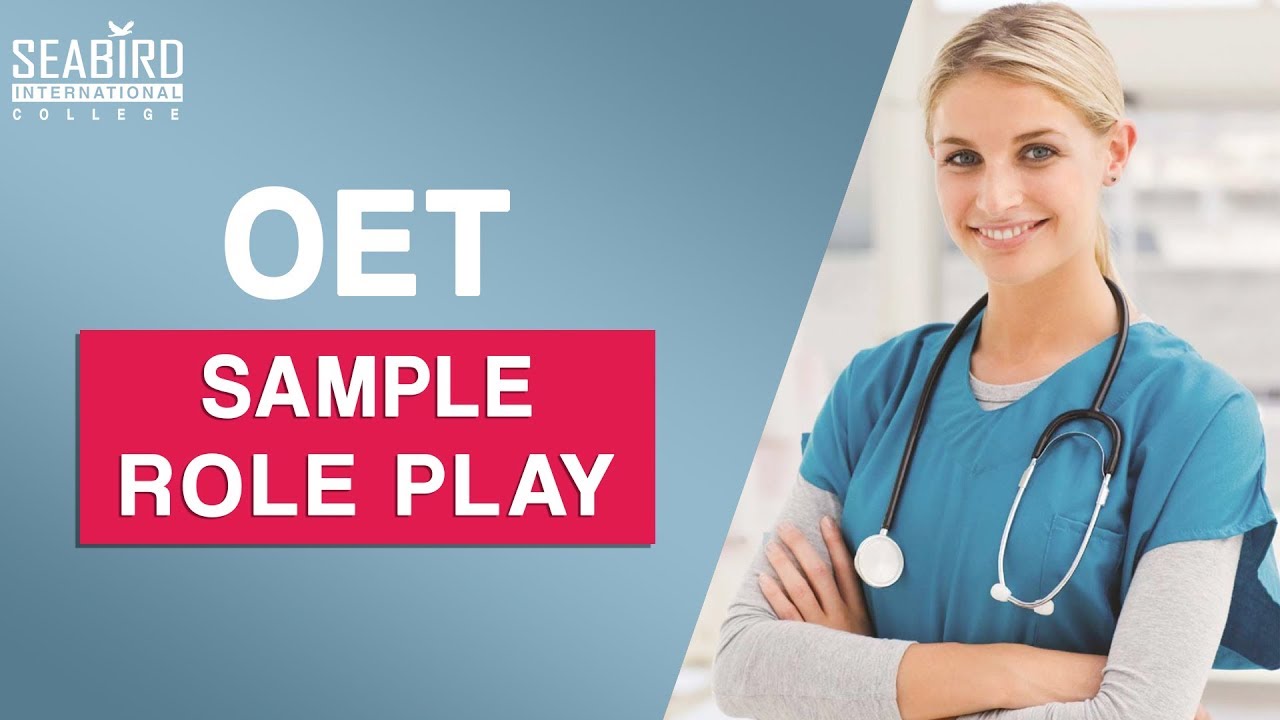 OET- SAMPLE ROLE PLAY | SEABIRD INTERNATIONAL - YouTube