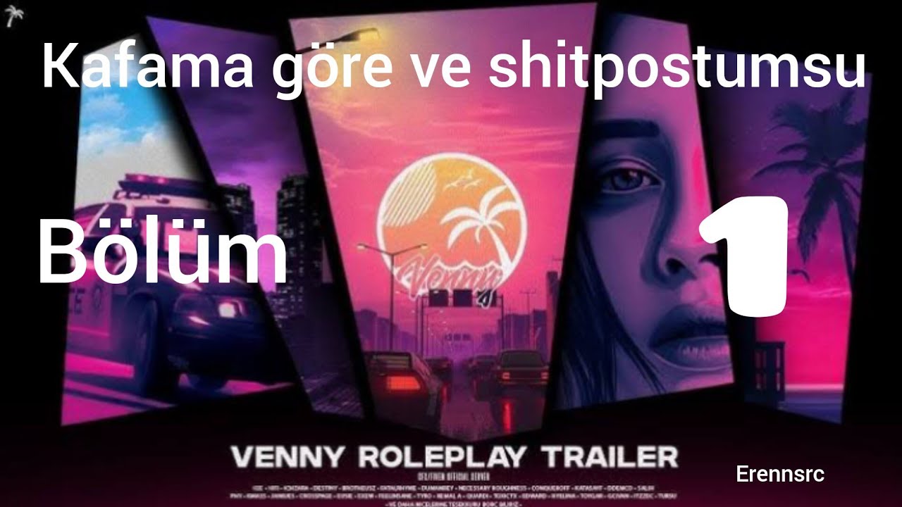 Venny Roleplay | Kafama Göre ve Shitpostumsu #1 - YouTube