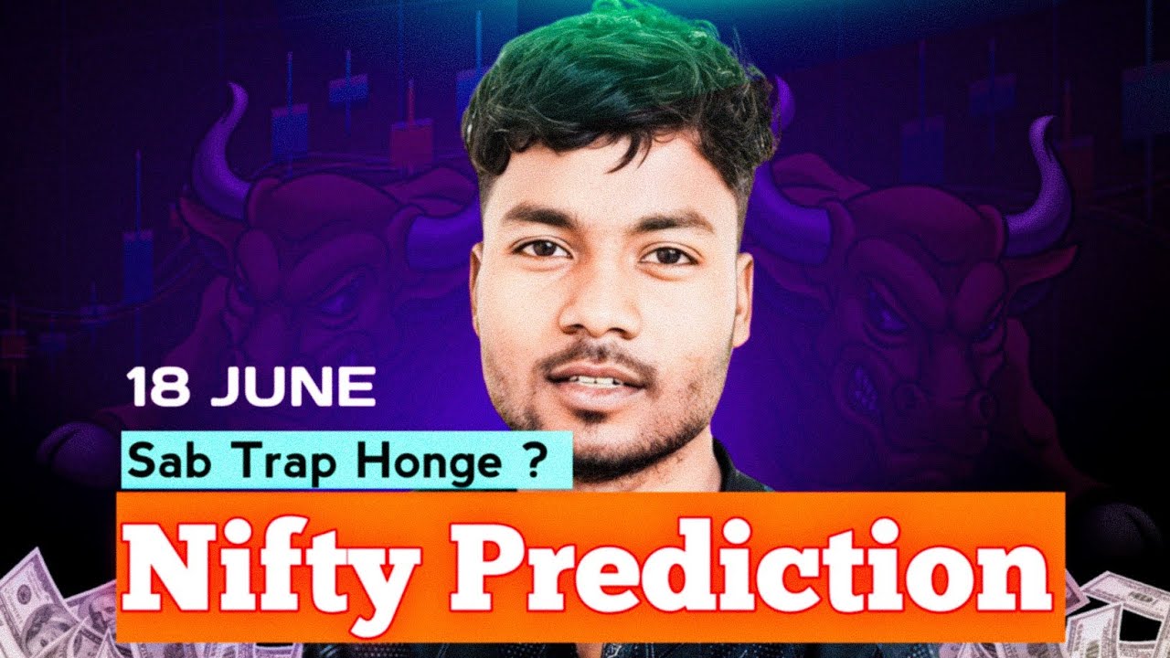 Nifty50 Prediction For 18 JUNE | Nifty Nifty Major Level! - YouTube