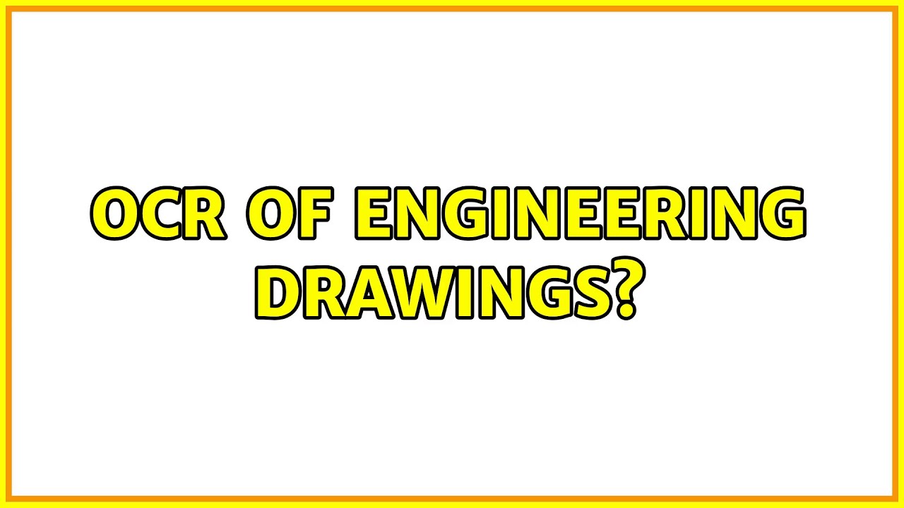 OCR of engineering drawings? - YouTube