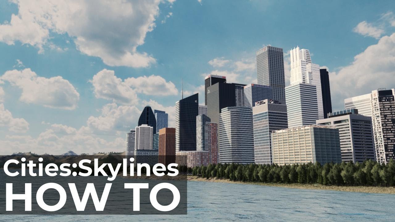 Cities:Skylines How-To | Realistic Downtown Core and Skyline - YouTube