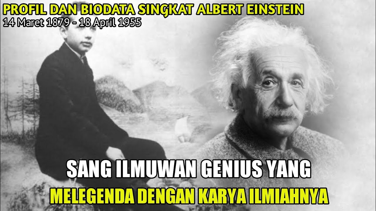 Profil Dan Biodata Singkat Albert Einstein Sang Ilmuwan Genius yang melegenda dengan Karya ...