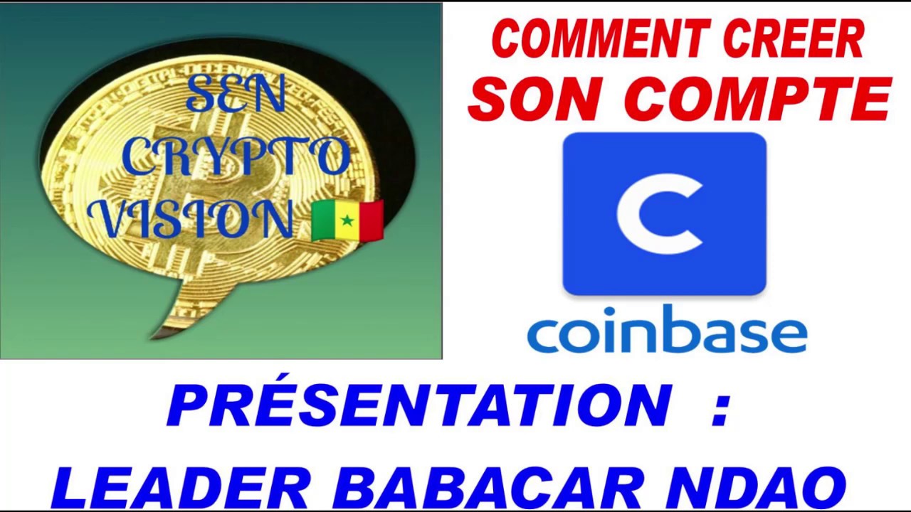 Comment Créer Son compte Coinbase PART 2 - Sen Crypto Vision - YouTube