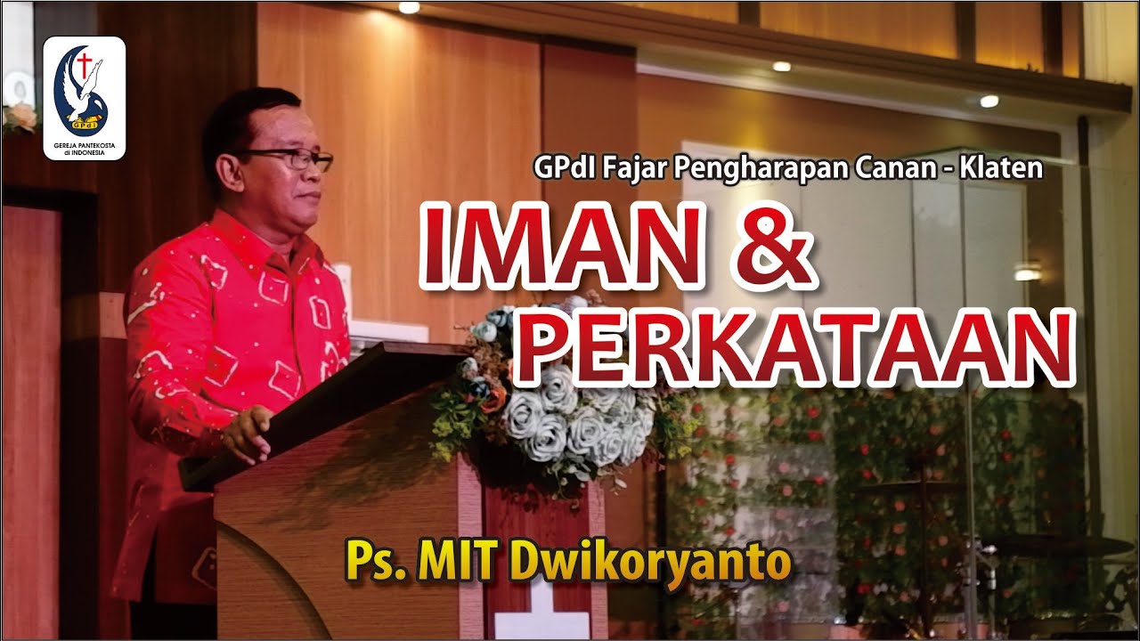 Iman & Perkataan - Ps. MIT Dwikoryanto - YouTube