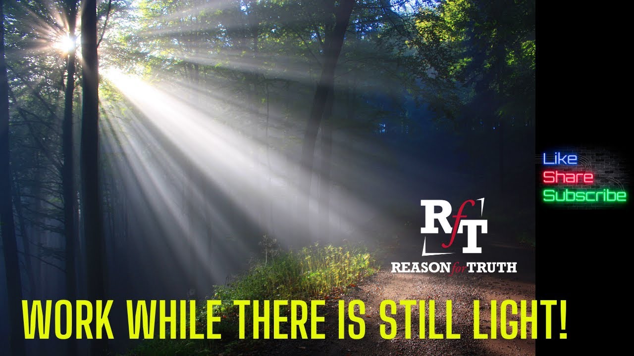 Work While There Is Still Light! - YouTube