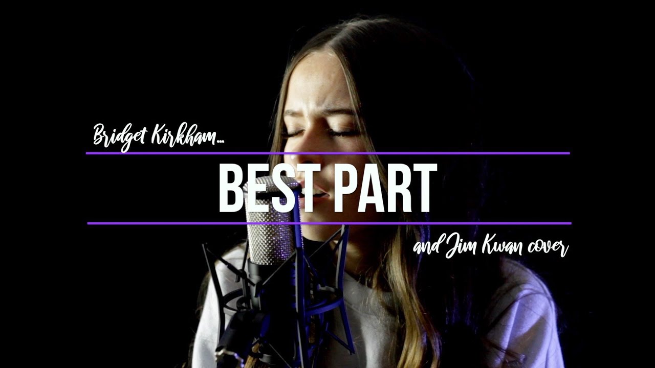Best Part - Daniel Caesar/H.E.R. (Bridget Kirkham/Jim Kwan cover) - YouTube