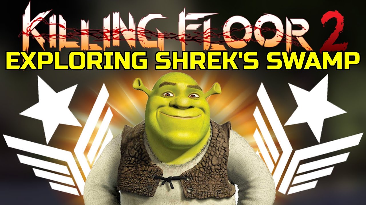 Killing Floor 2 | EXPLORING SHREK'S SWAMP! - Also The Commando Is Epic ...