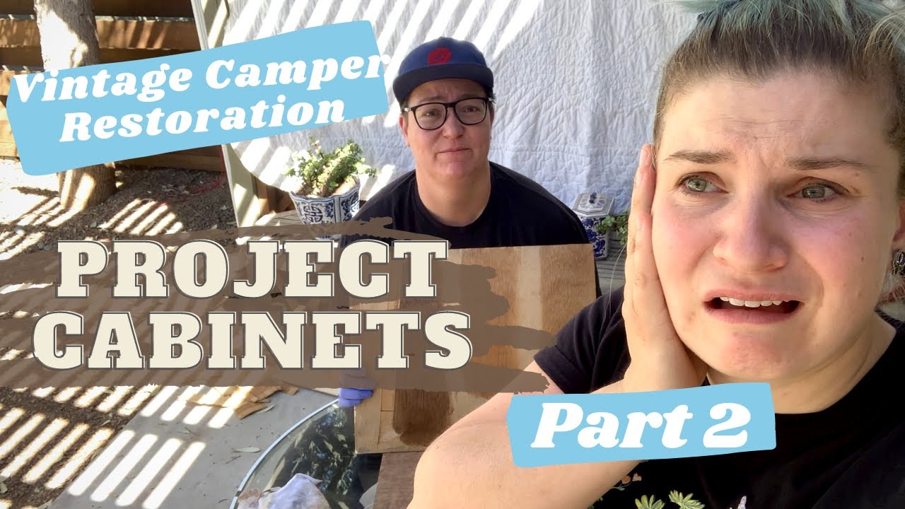 VINTAGE CAMPER RESTORATION // Project Cabinets (Part 2) // Before and ...