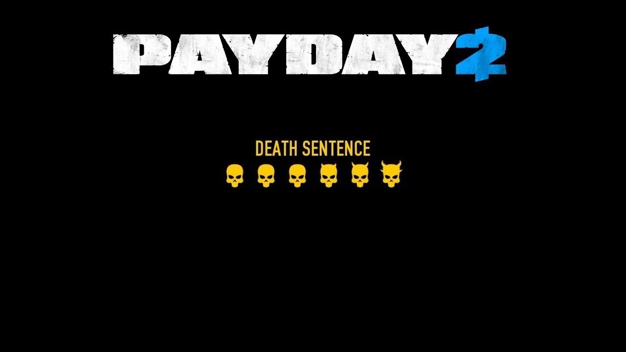 Payday 2 [Death Sentence] gameplay #1 - YouTube
