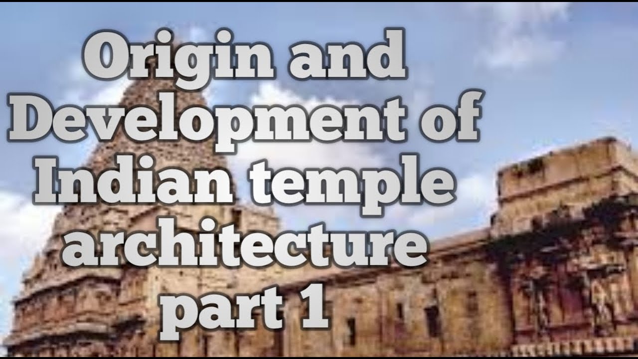 Origin and Development of Indian temple architecture part 1. Bharat me ...