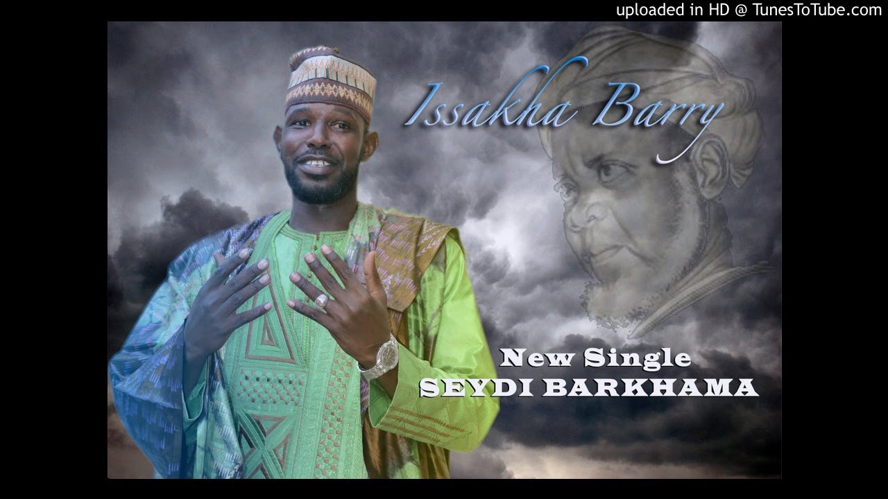 ISSAKHA BARRY SEYDI BARHAMA - YouTube