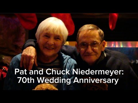 Pat and Chuck Niedermeyer: 70th Wedding Anniversary - YouTube