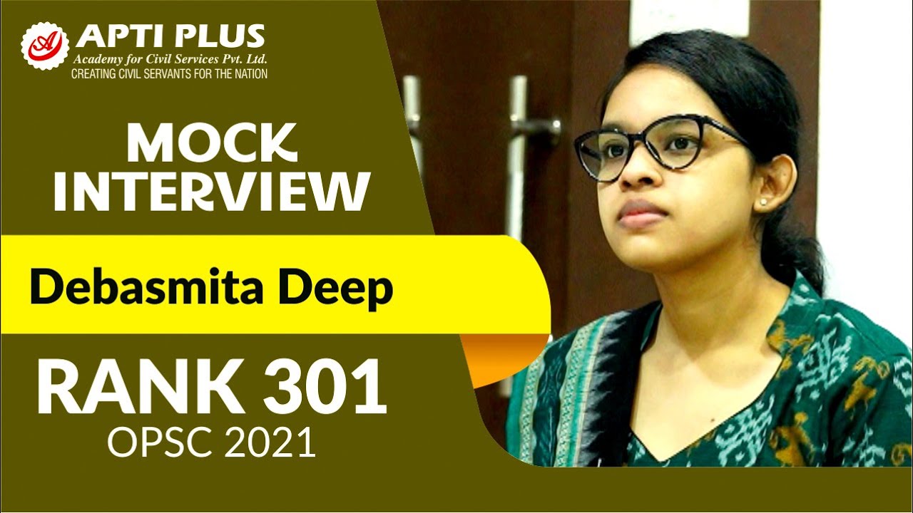 DEBASMITA DEEP ||RANK- 301|| OPSC 2021 || MOCK INTERVIEW - YouTube