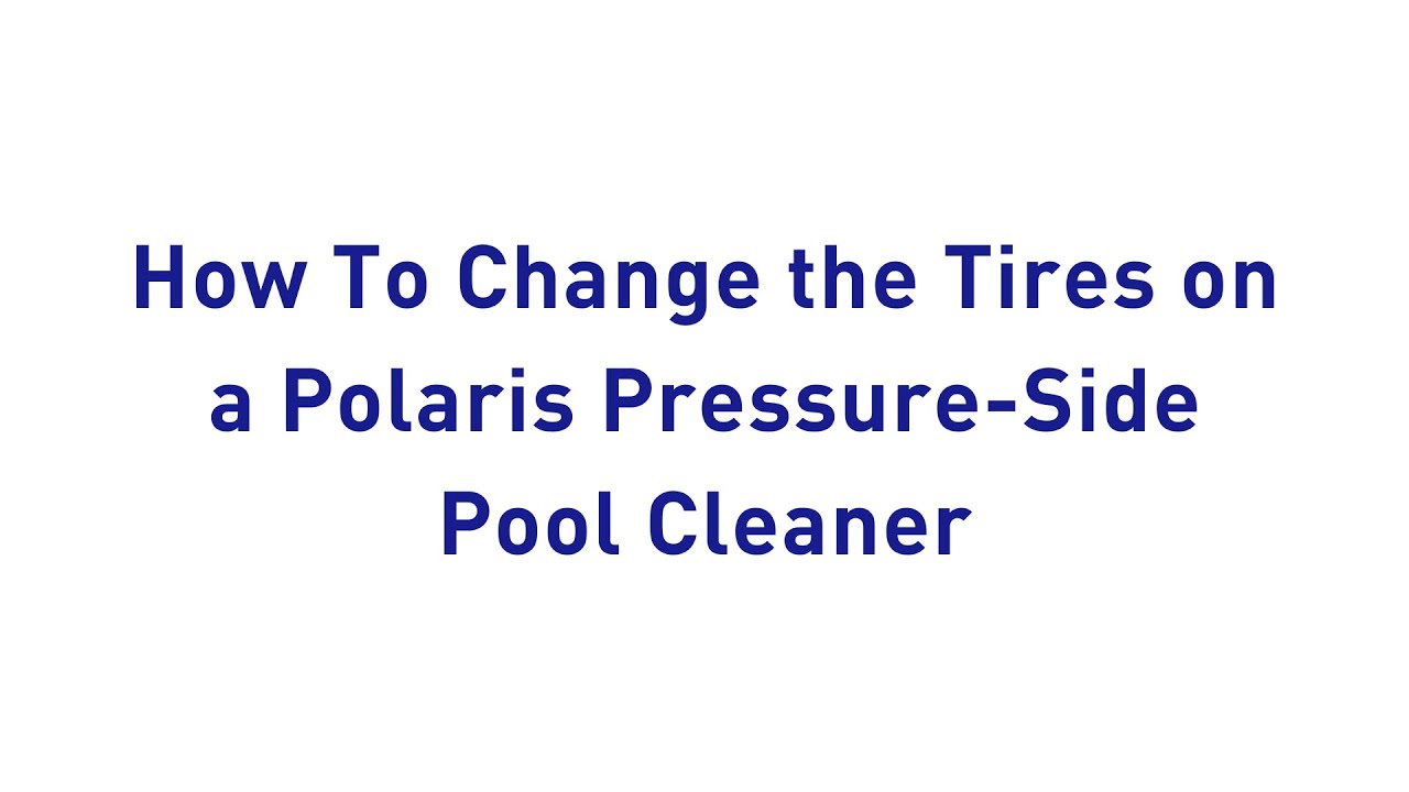 How to Change the Tires on a Polaris Pressure-Side Pool Cleaner - YouTube