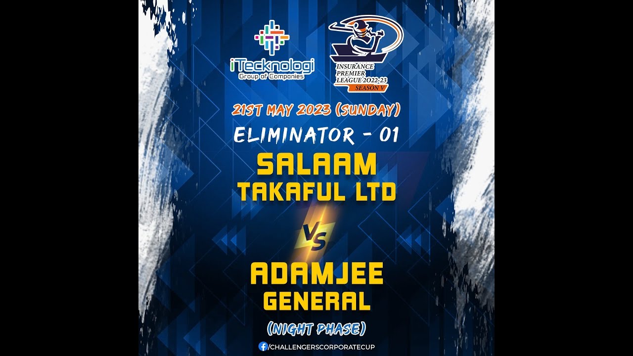 Insurance Premier League | Eliminator-01 | Salaam Takaful Ltd v Adamjee ...